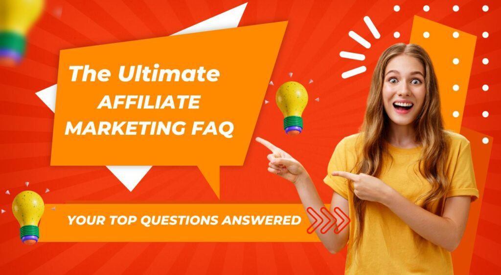 The Ultimate Affiliate Marketing FAQ: Your Top Questions Answered | Best Online Marketing Plan