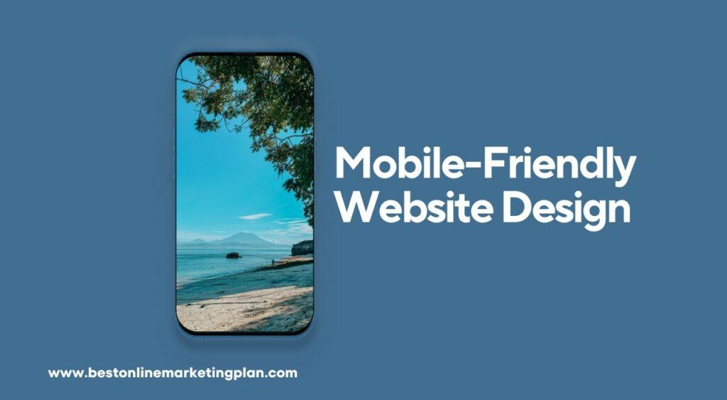Mobile-Friendly Website Design | Best Online Marketing Plan