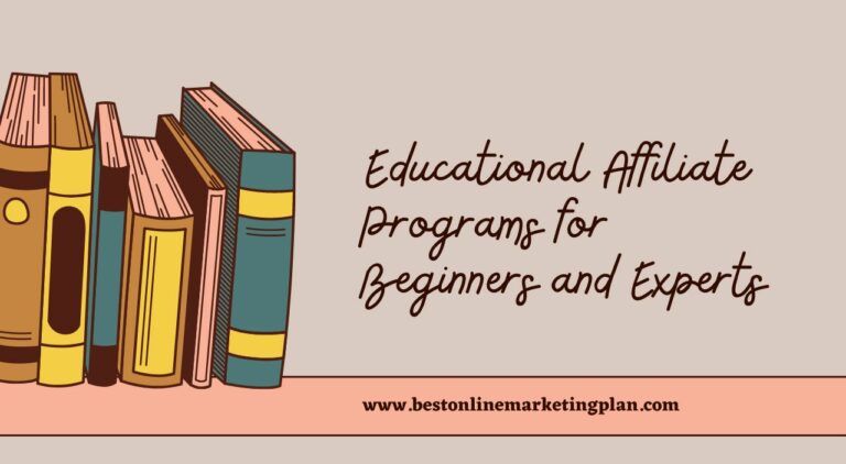 Educational Affiliate Programs for Beginners and Experts | Best Online Marketing Plan